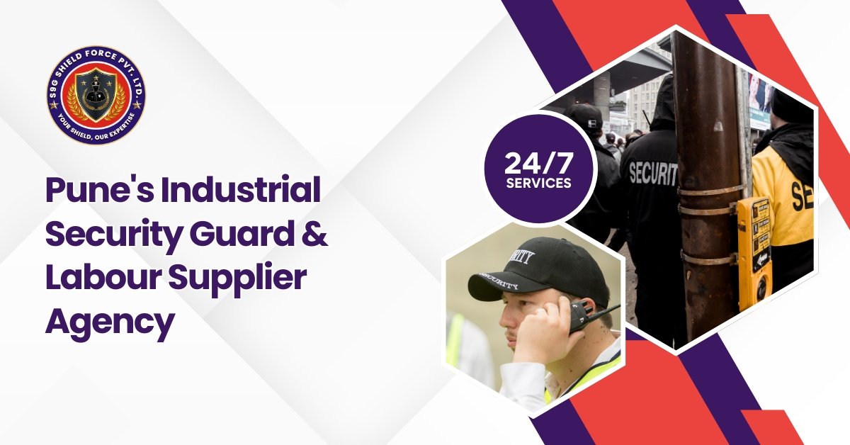 Pune's Industrial Security Guard & Labour Supplier Agency