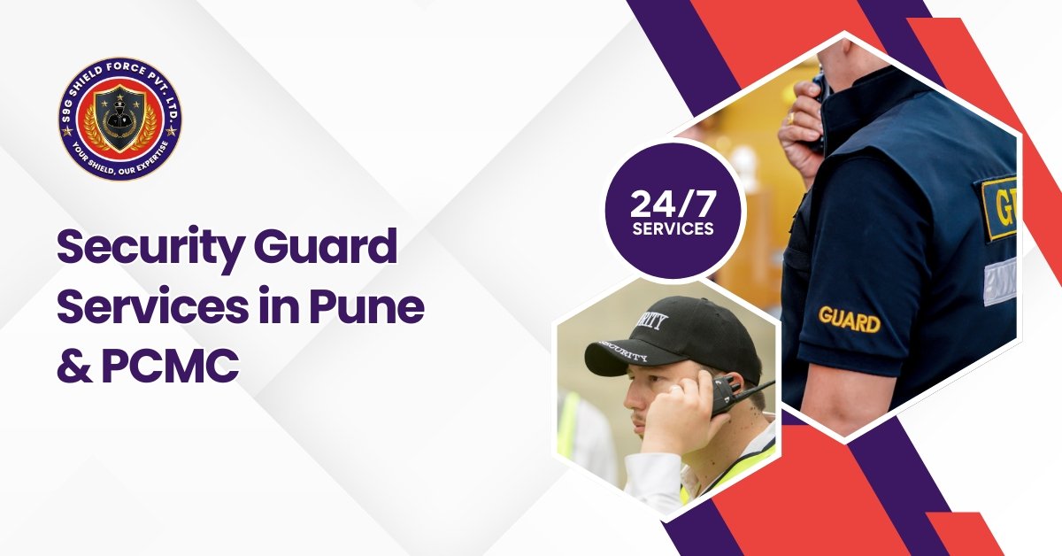 Security Guard Services Pune & PCMC – S9G Shield Force
